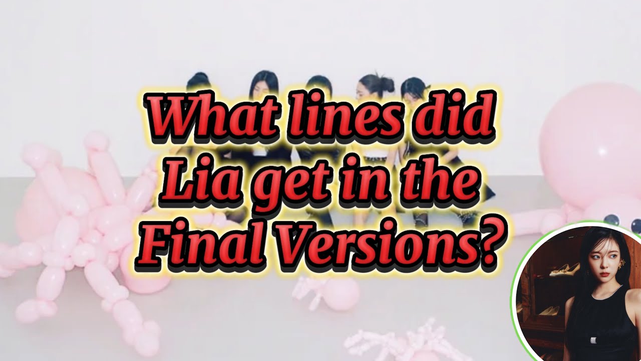 LIA’s lines in the FINAL Versions (Born To Be, Untouchable, Mr. Vampire, Escalator, Dynamite ...
