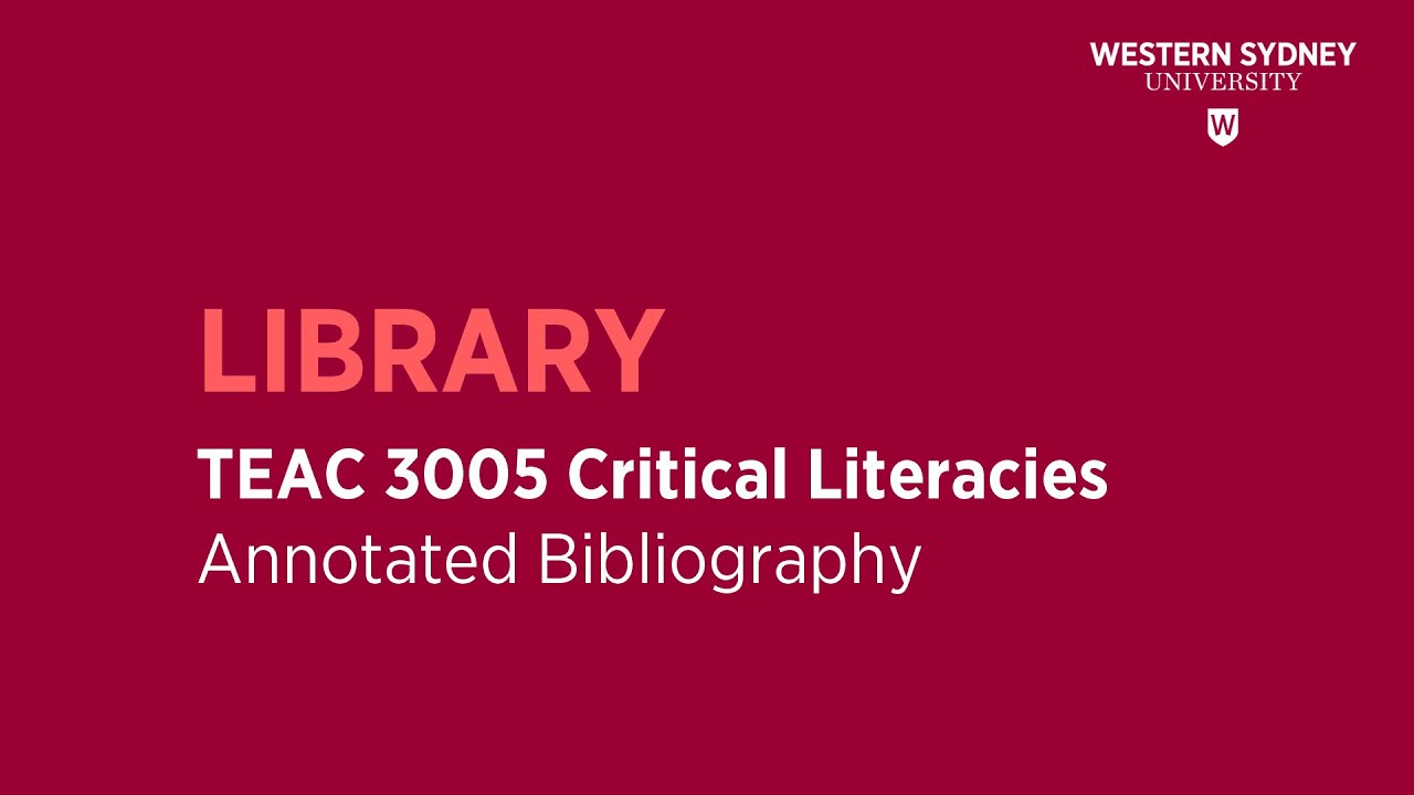 TEAC 3005 Critical Literacies - Annotated Bibliography - YouTube