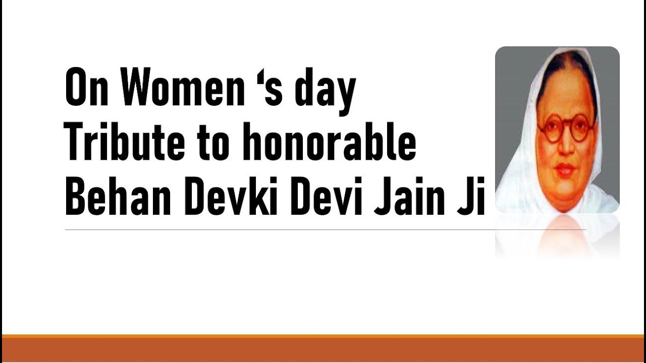 Tribute To Divine Soul Behan Devki Devi Jain Ji. - YouTube