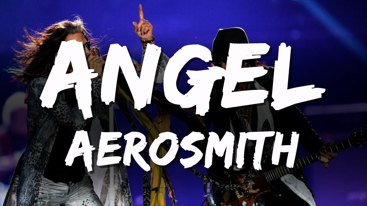 Aerosmith - Angel (Lyrics) - YouTube
