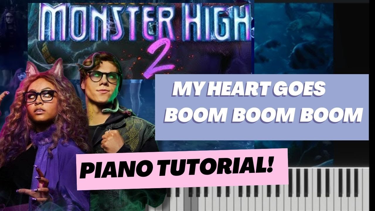 My Heart Goes Boom Boom Boom (Monster High 2) - Piano Tutorial - YouTube