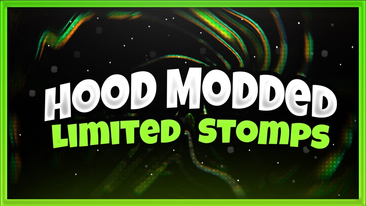 All Hood Mooded LIMITED stomps in 1 video (Hood Modded) - YouTube