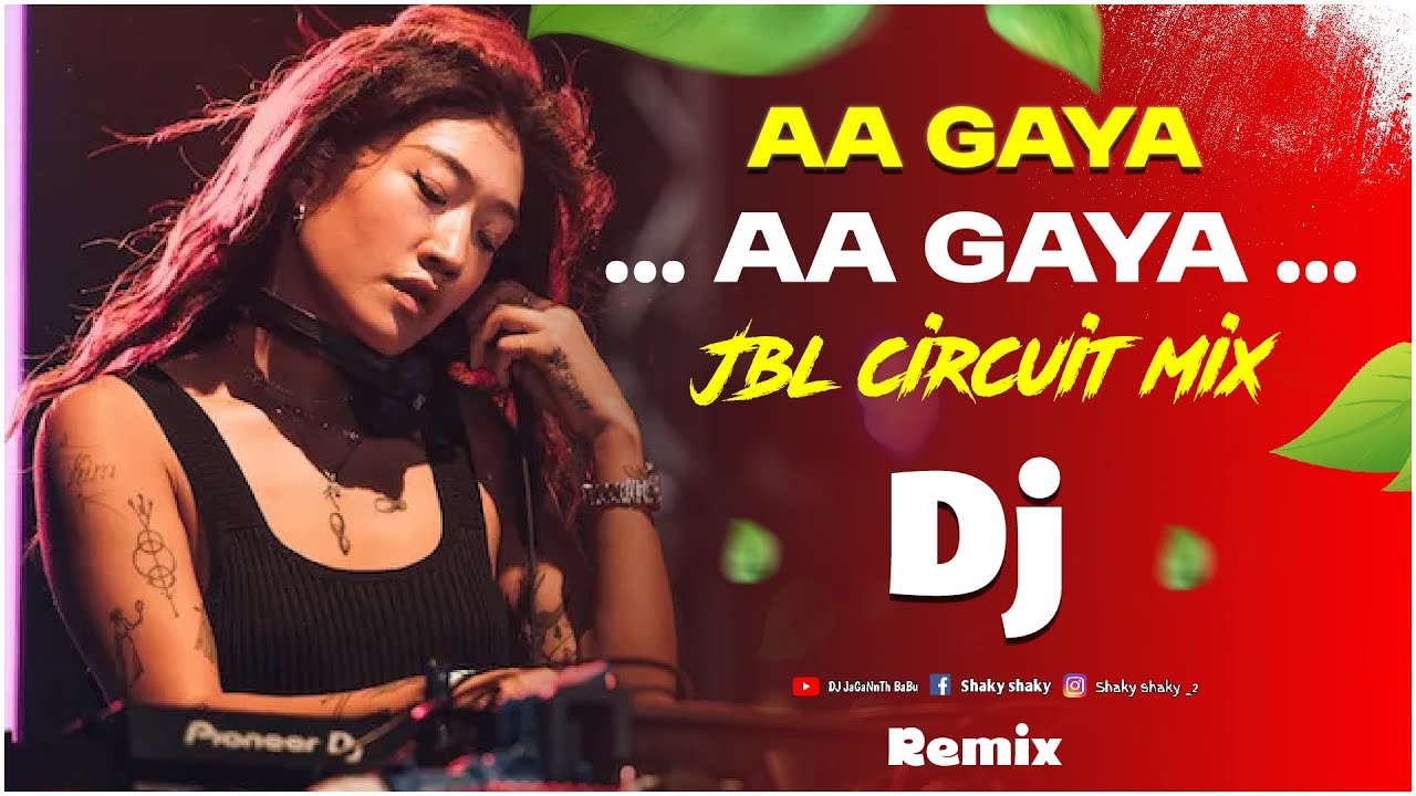 Aa Gaya Aa Gaya Dj Gan | Edm Curcit Dance Mix | 2025 Latest DjMix ...
