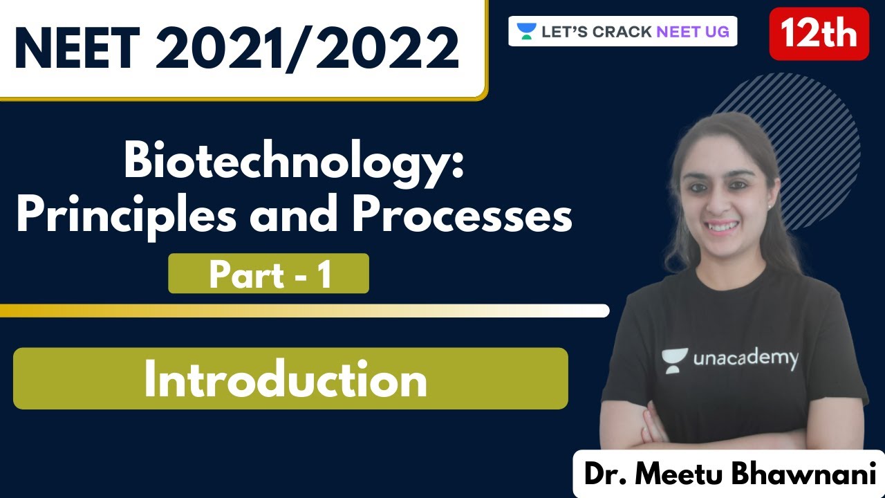 Biotechnology: Principles and Processes - Introduction | Part 1 | Class ...
