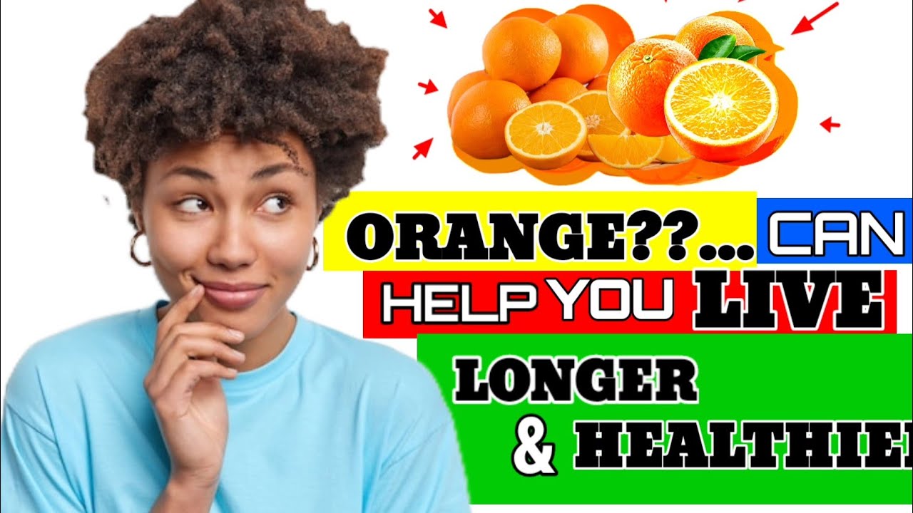 10 BENEFITS OF ORANGE | EAT THIS SUPER FOOD EVERYDAY | ORANGE - YouTube
