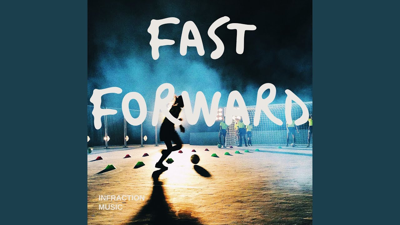 Fast Forward - YouTube
