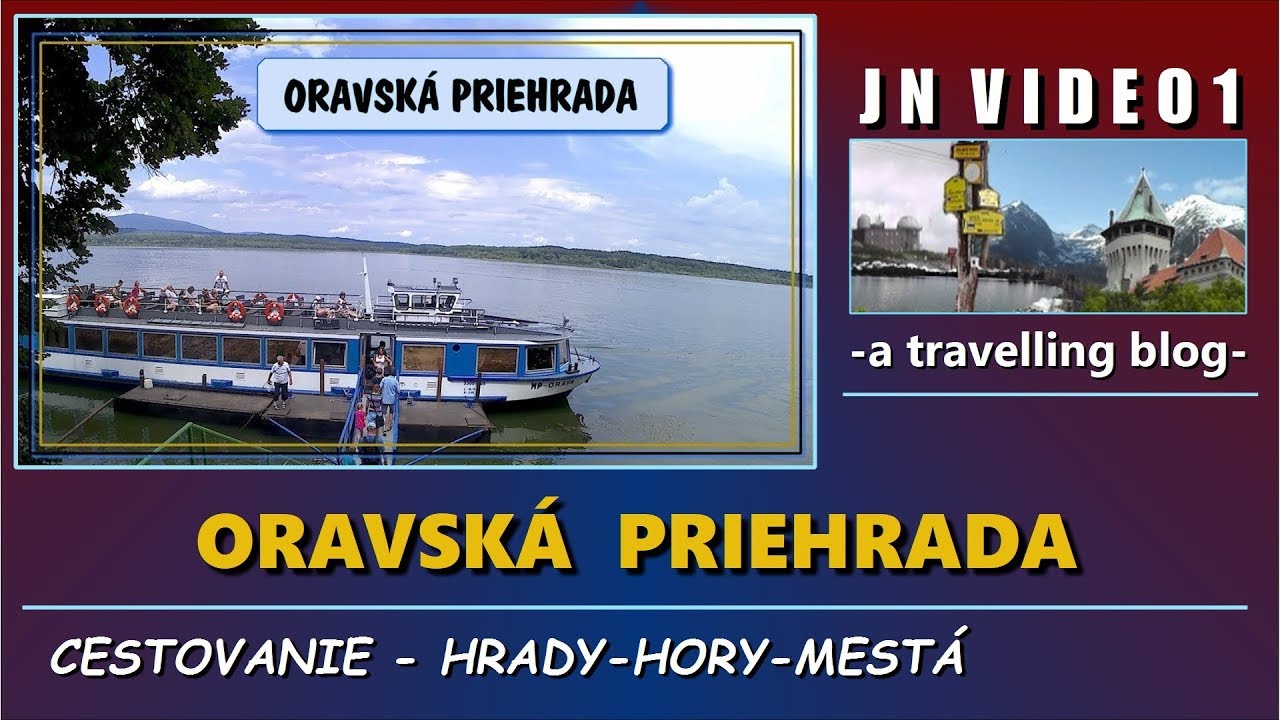 ORAVSKÁ PRIEHRADA /ORAVA RESERVOIR-SLOVAKIA/ - VYHLIADKOVÁ PLAVBA - YouTube
