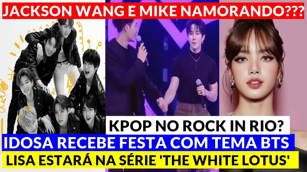 JACKSON WANG E MIKE NAMORANDO???, IDOSA RECEBE ANIVERSÁRIO COM TEMA BTS, KPOP NO ROCK IN RIO ...