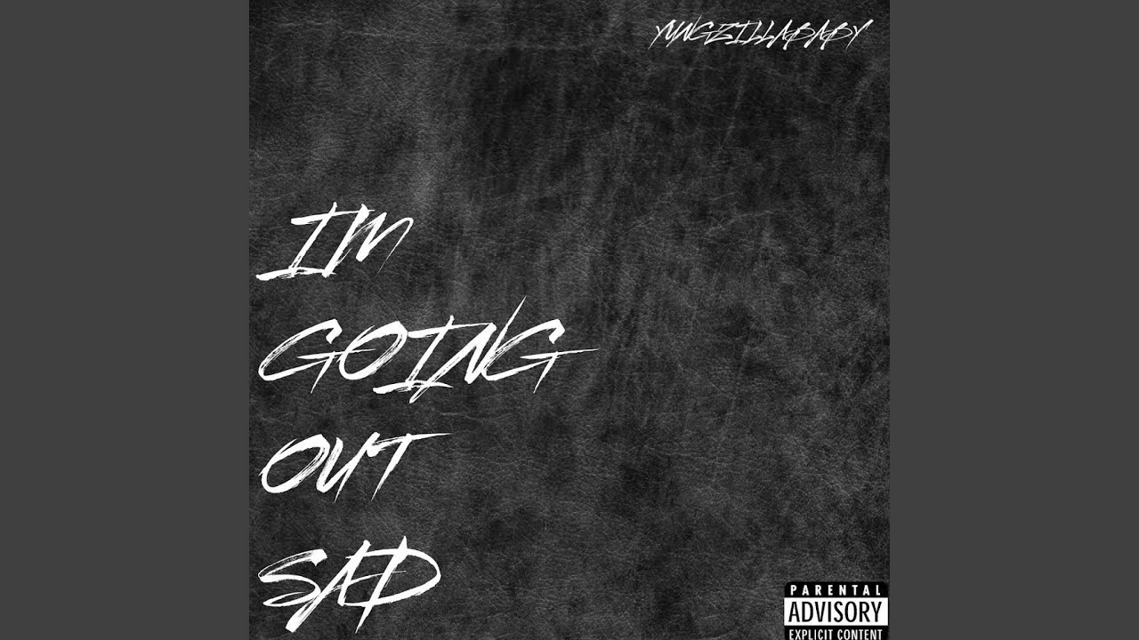 Im going out sad! - YouTube