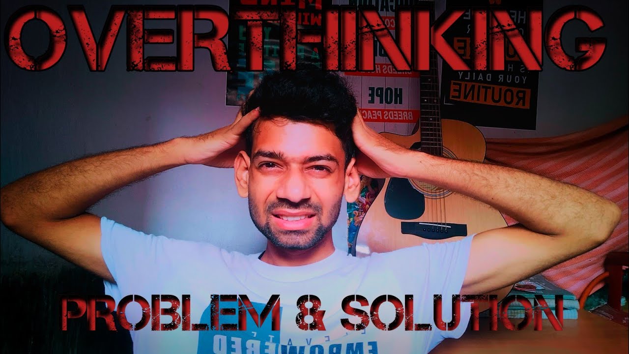 OVERTHINKING | How To Be Remove Overthinking (70-73% men suffering from Overthinking).| MOGMAN ...