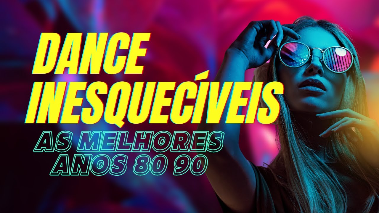 Anos 80 * 90 Dance boate., As inesquecíveis. - YouTube