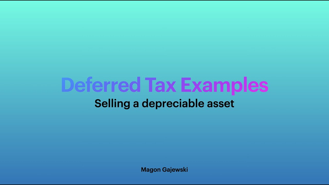 DEFERRED TAX: Tax consequences of selling a depreciable asset for a ...