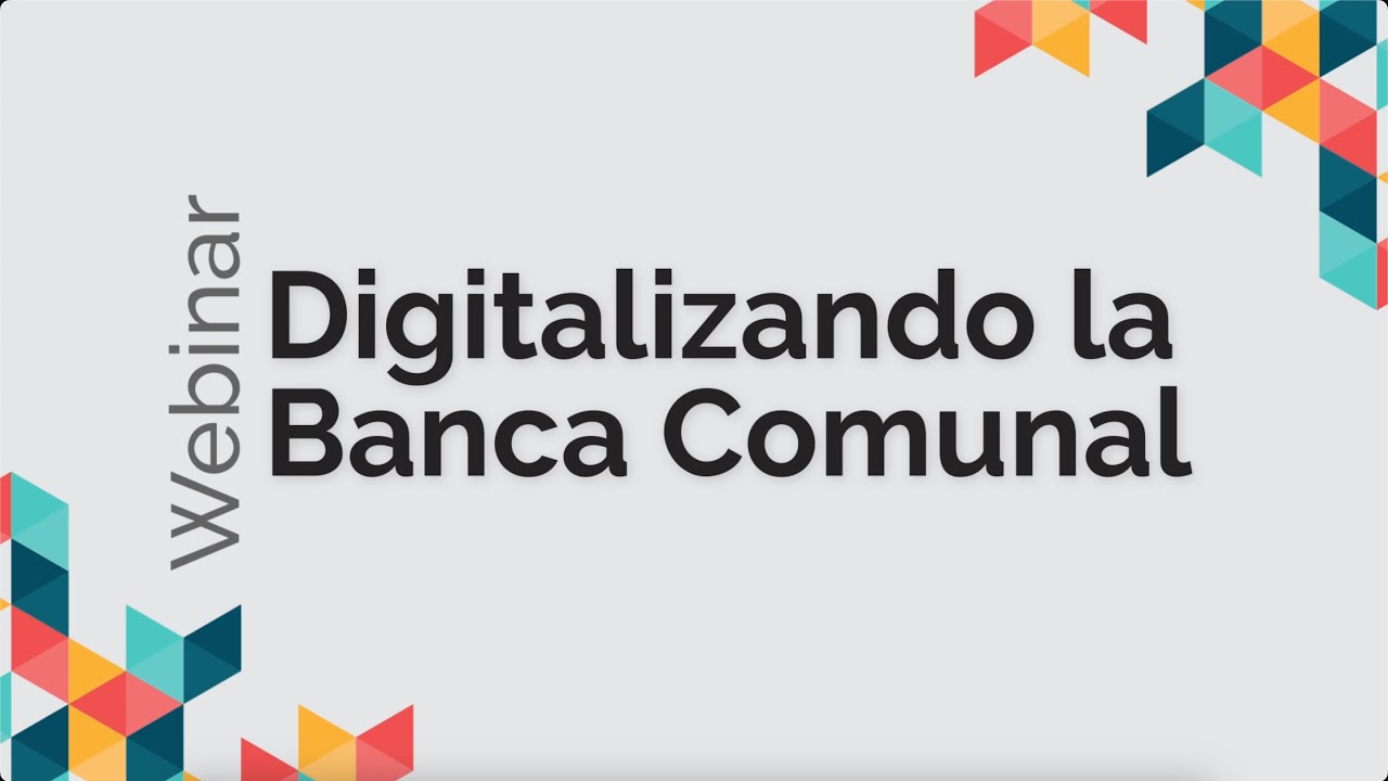 Webinar: Digitalizando la Banca Comunal - YouTube
