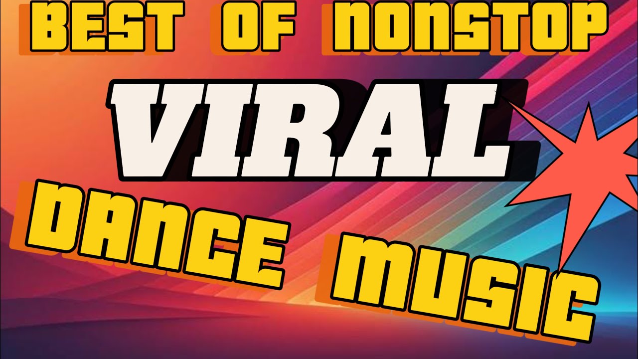 BEST OF NONSTOP VIRAL DANCE MUSIC - YouTube