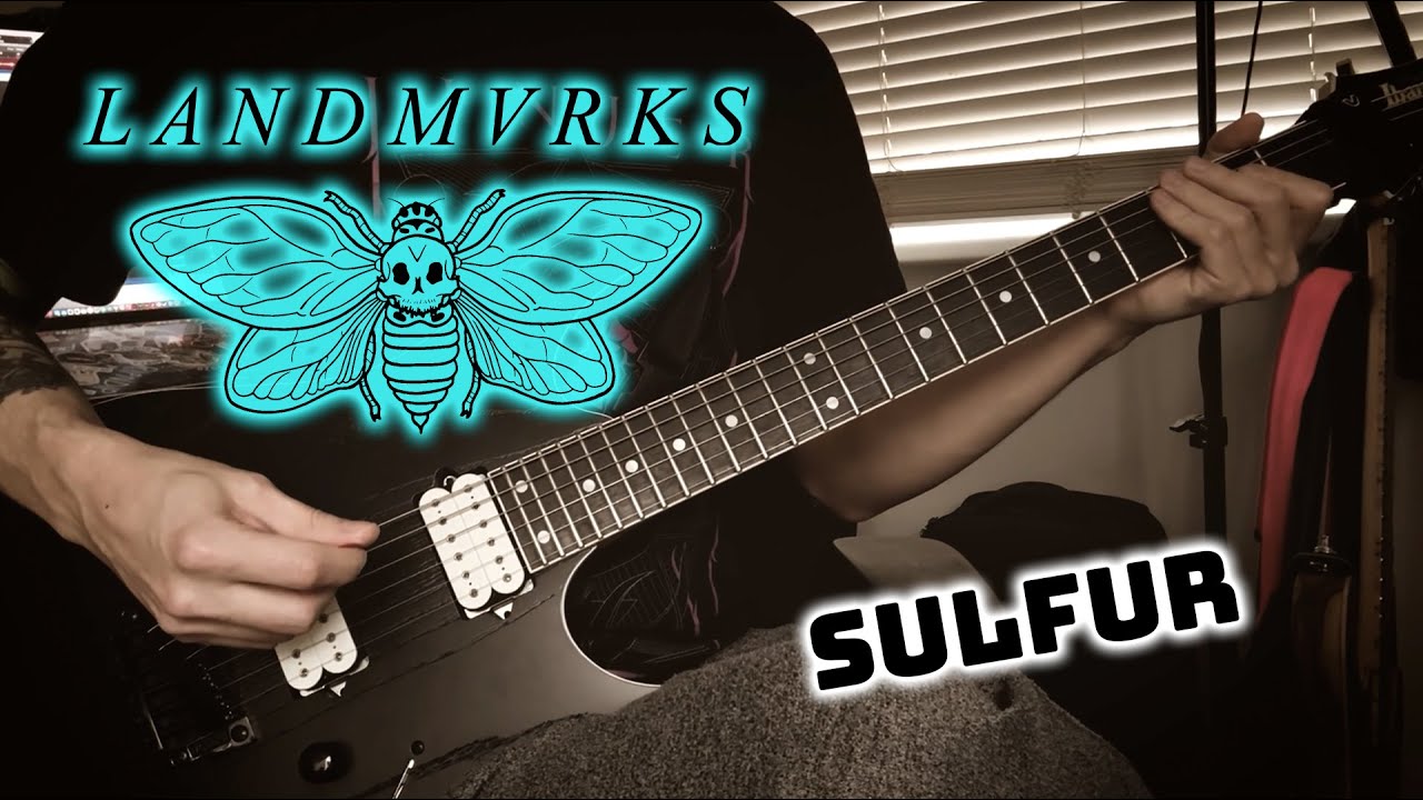 LANDMVRKS - Sulfur | guitar cover (NEW SONG 2024) - YouTube