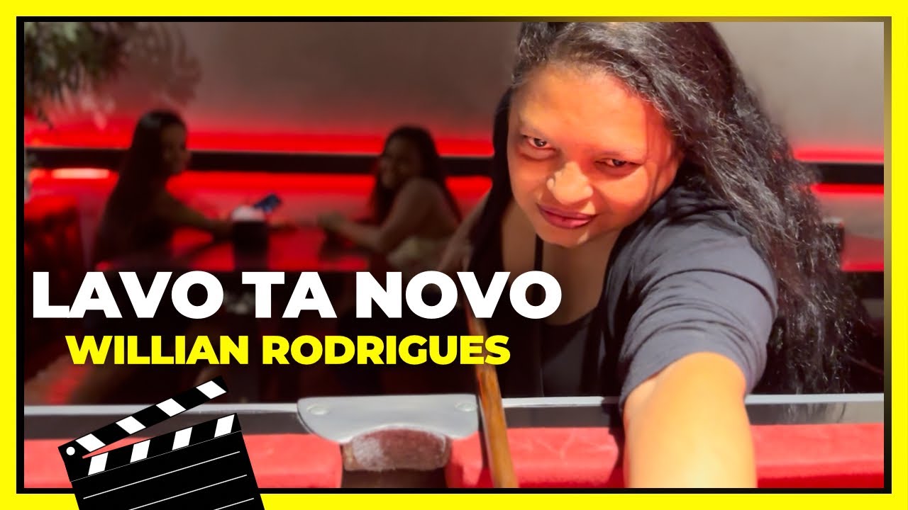 LAVO TÁ NOVO - WILLIAN RODRIGUES - YouTube