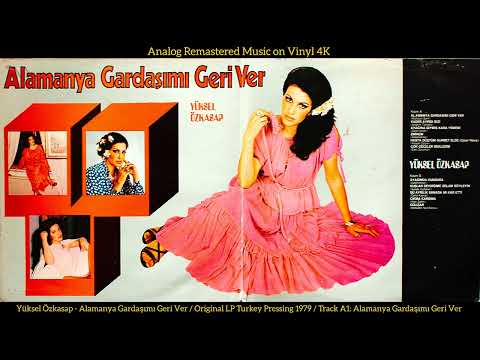 Yüksel Özkasap - Alamanya Gardaşımı Geri Ver (Original LP Song Analog Remastered 1979) 4K