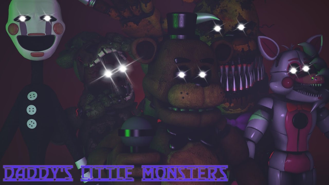 [FNaF SFM] Collab FNaF TSL "Daddy's Little Monsters" feat. Jordan ...