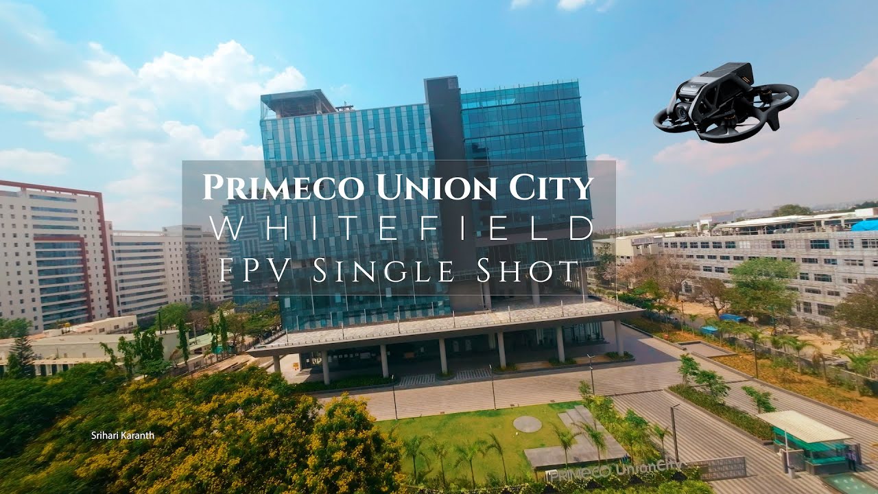 Primeco Union City - Whitefield | Single Shot Video | DJI Avata - YouTube