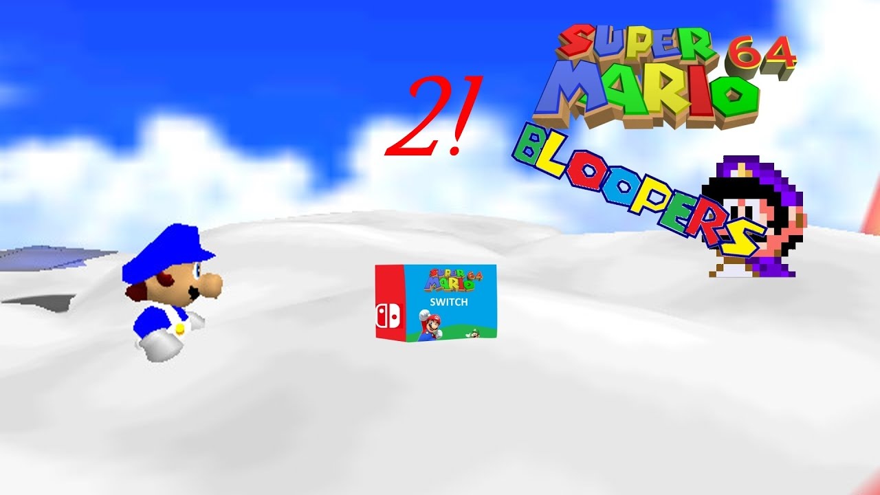 SM64 Bloopers: The Nintendo Switch (Part 2) - YouTube