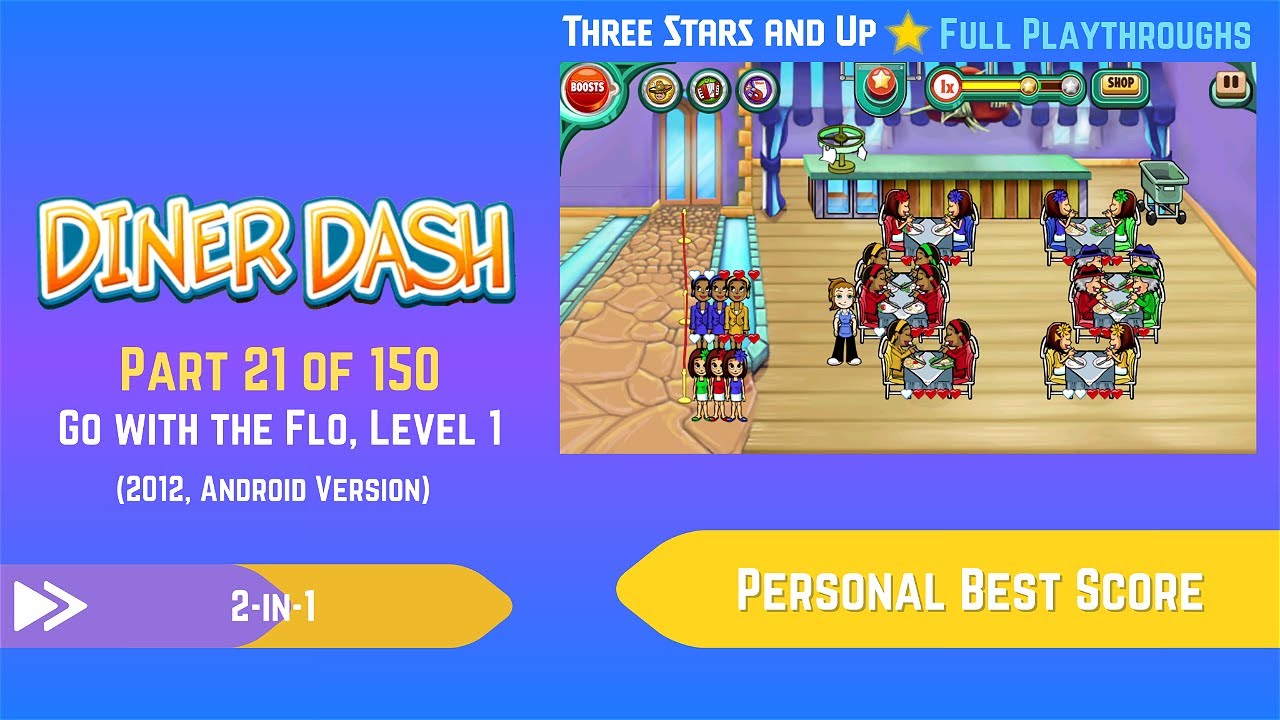 Diner Dash Classic (2012, Android) - Part 021 of 150: Go with the Flo ...
