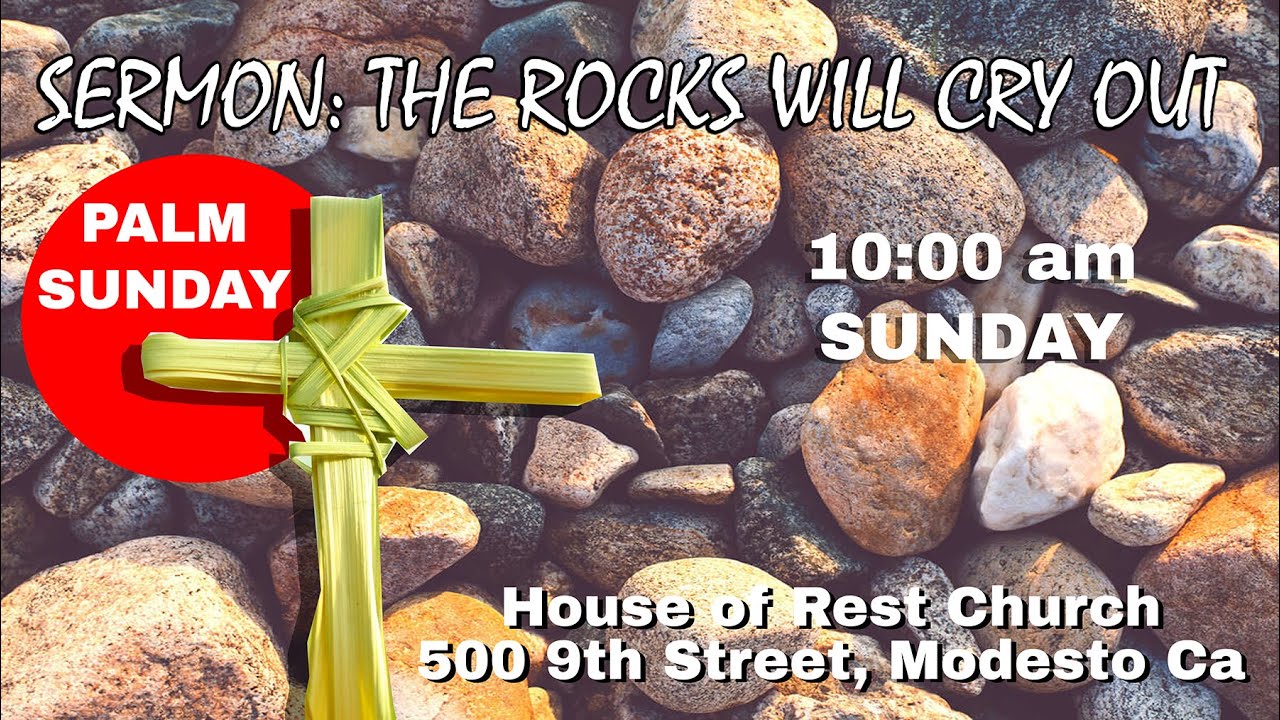 PALM SUNDAY SERVICE - THE ROCKS WILL CRY OUT - YouTube