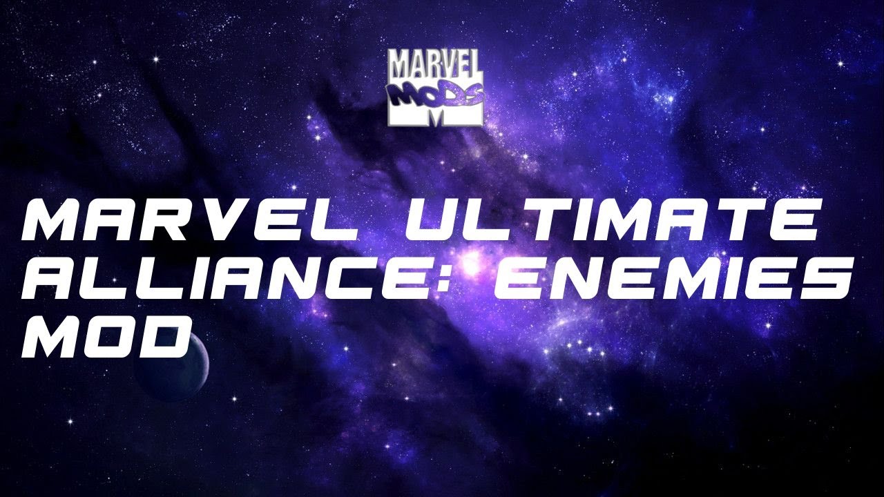 Marvel Ultimate Alliance: Enemies Mod - YouTube