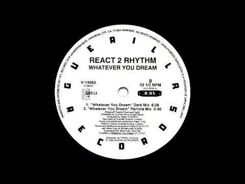 React 2 Rhythm - Whatever You Dream (The Dark Mix)(GRRR22)(1992) - YouTube