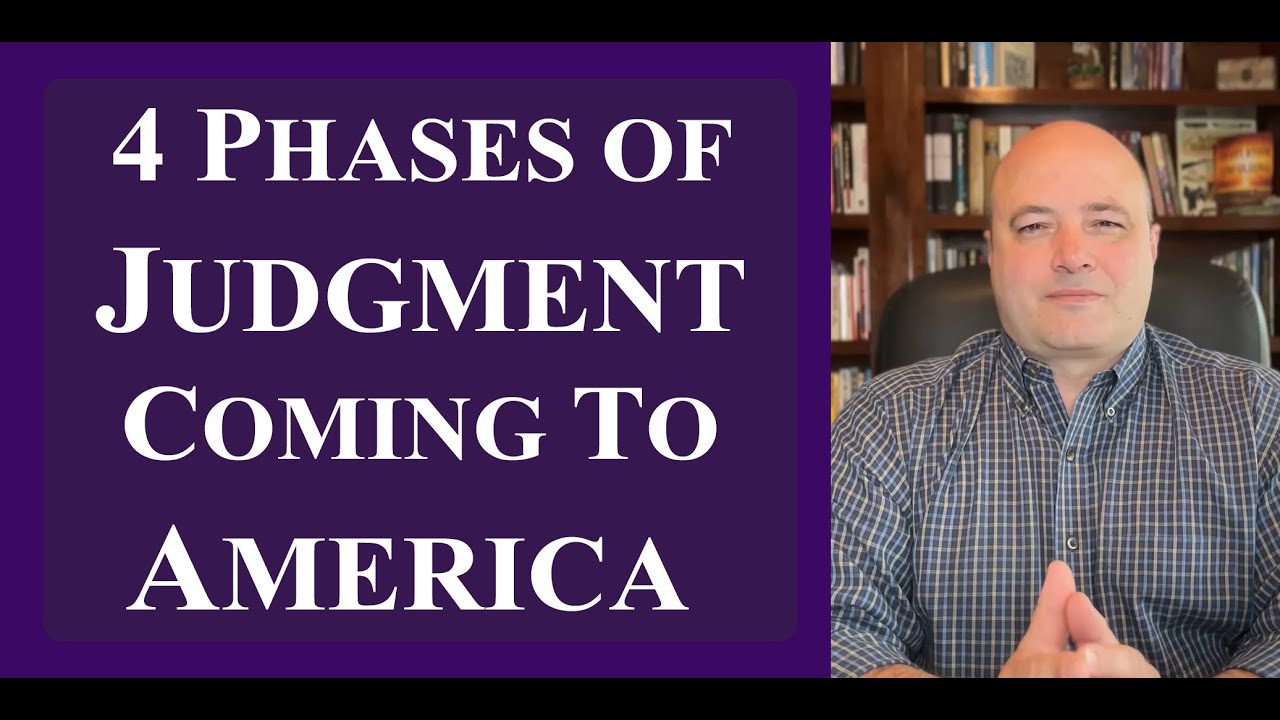 FOUR PHASES of JUDGMENT Coming to AMERICA - YouTube