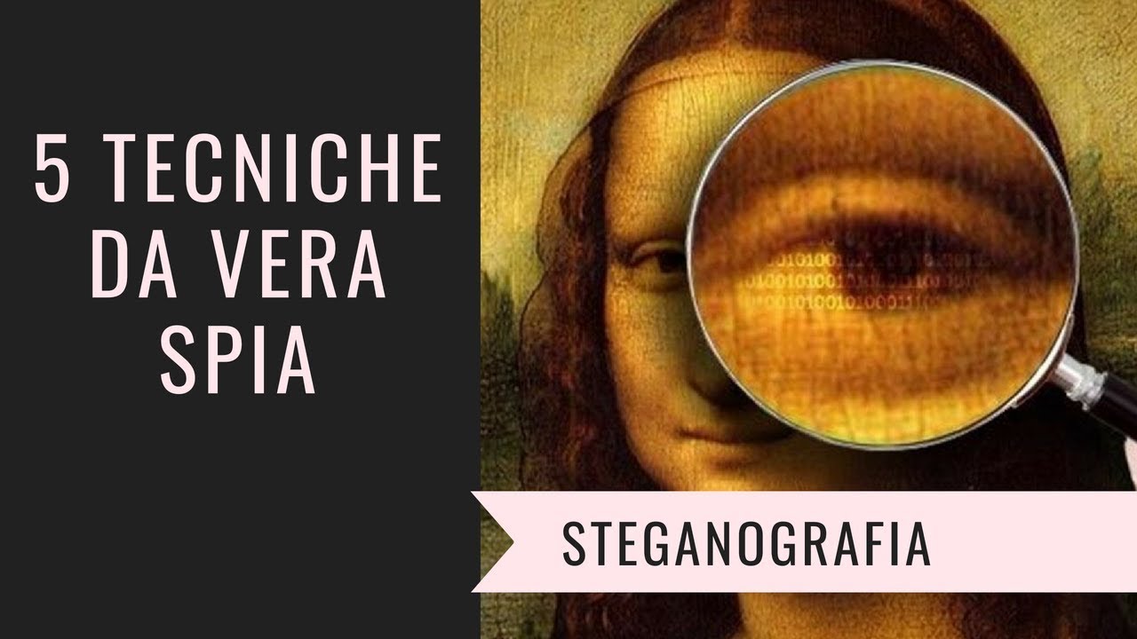 STEGANOGRAFIA: 5 tecniche da spia - YouTube