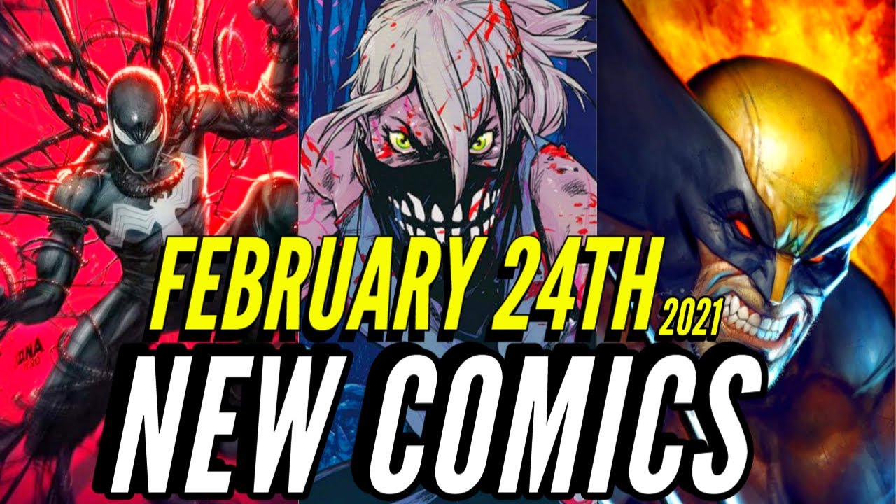 NEW COMIC BOOKS RELEASING FEBRUARY 24TH 2021 MARVEL COMICS & DC COMICS ...