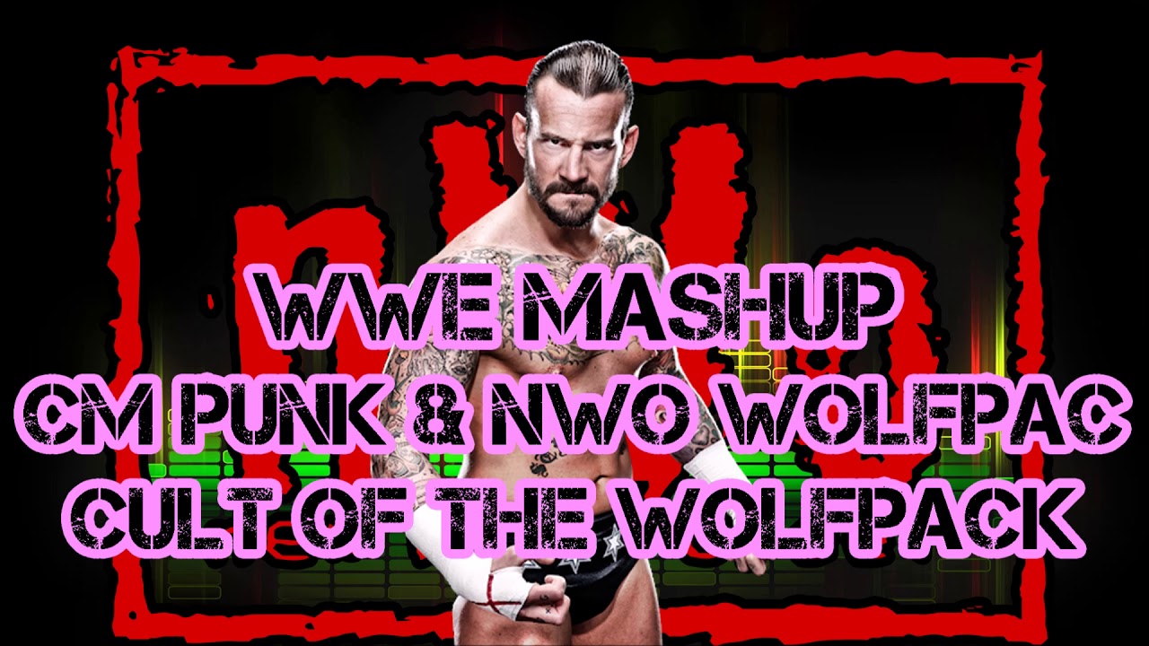 WWE Mashup: nWo Wolfpac & CM Punk - Cult of the Wolfpack | by ...
