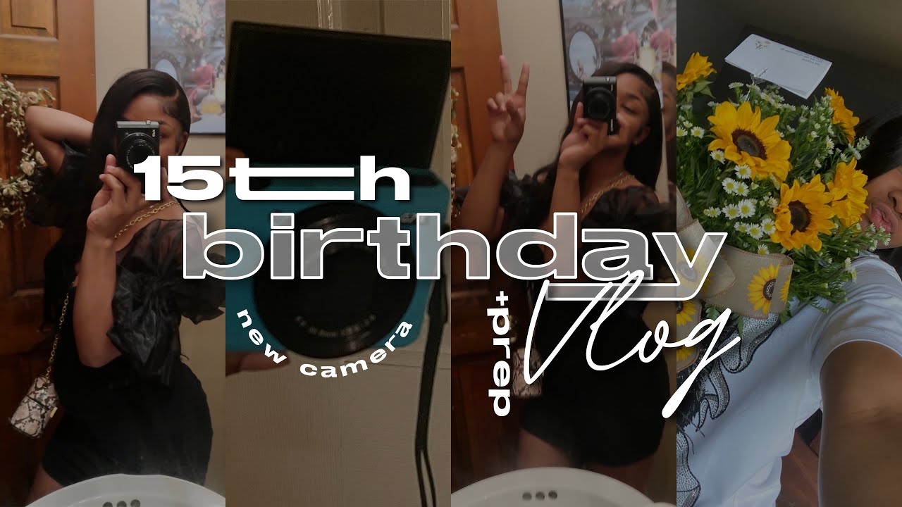 My 15th Birthday Vlog | Prep , Dinner , New Camera , etc. - YouTube
