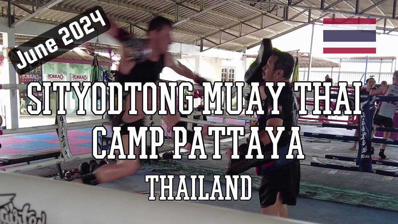 Sityodtong Muay Thai Camp Pattaya | Muay Thai Workout | Muay Thai ...