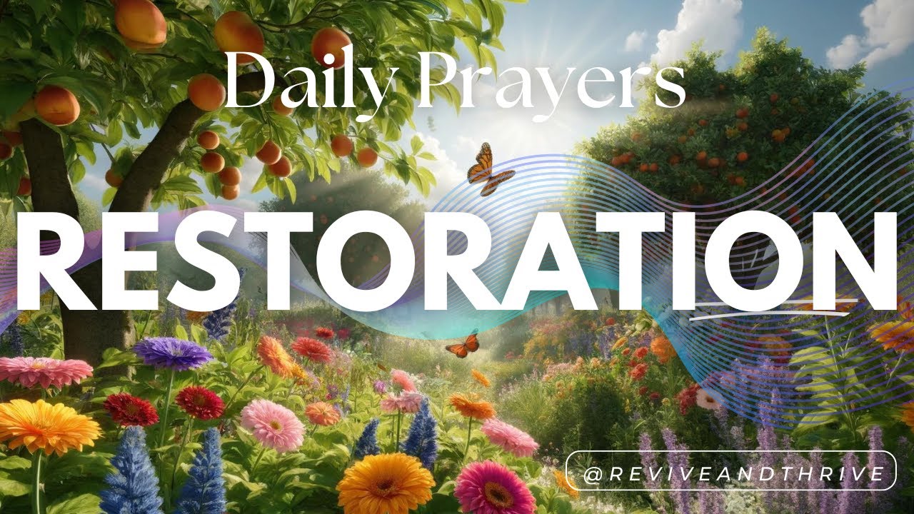 Daily Prayer- Prayer for Divine Restoration: Lord Please Restore Our ...