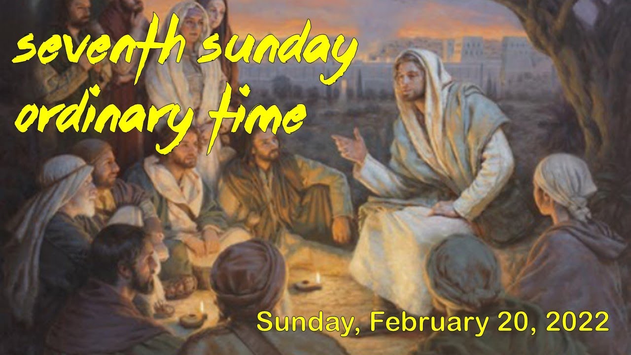 7th Sunday of Ordinary Time (February 20, 2022) - YouTube
