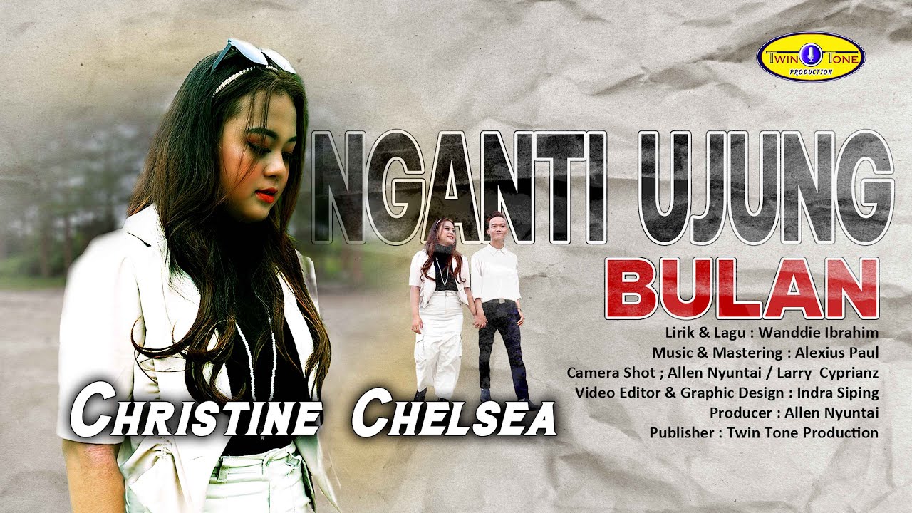 NGANTI UJUNG BULAN - CHRISTINE CHELSEA ( OFFICIAL MV ) # ...