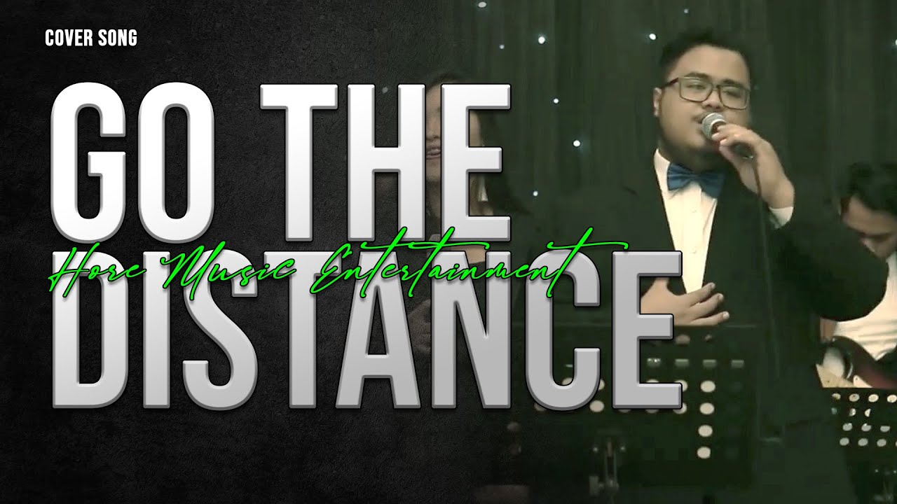 #weddingsong Go the Distance - Michael Bolton | Cover by HORE Music ...