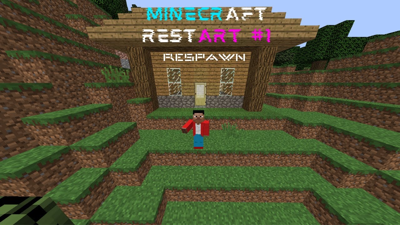 MINECRAFT RESTART #1: RESPAWN - YouTube