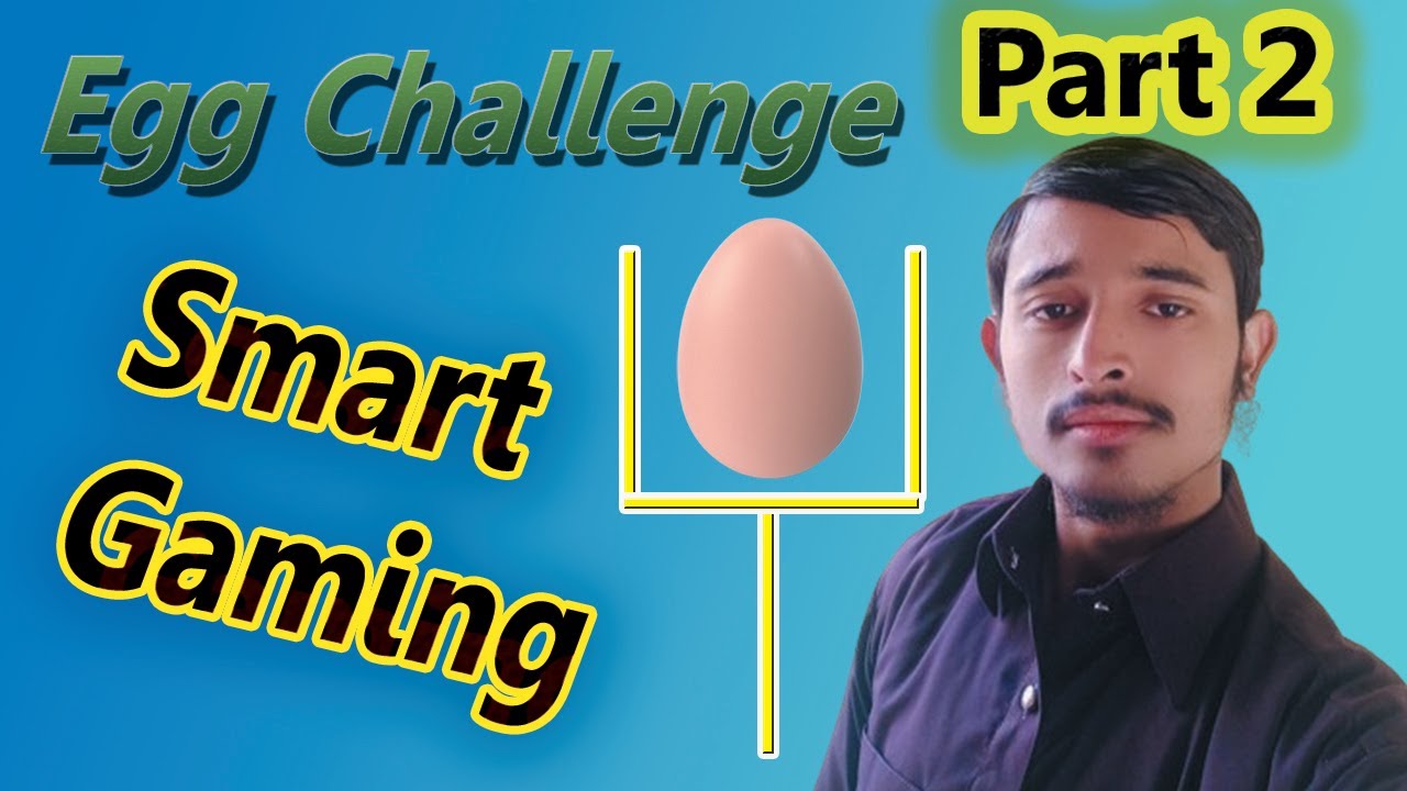 Egg Challenge Part 2 | Gaming Challenge - YouTube