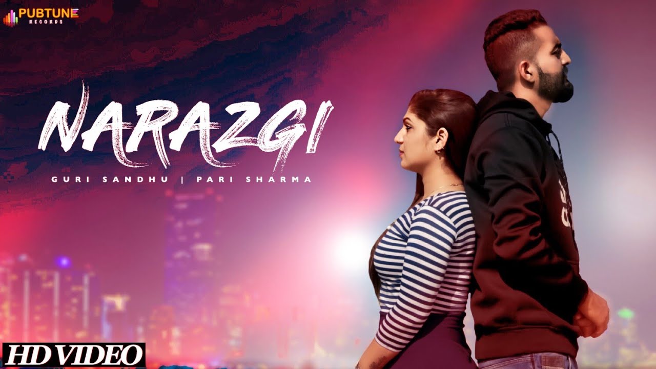 Narazgi (Full Video) | Guri Sandhu | Pari Sharma | Latest Punjabi Songs ...