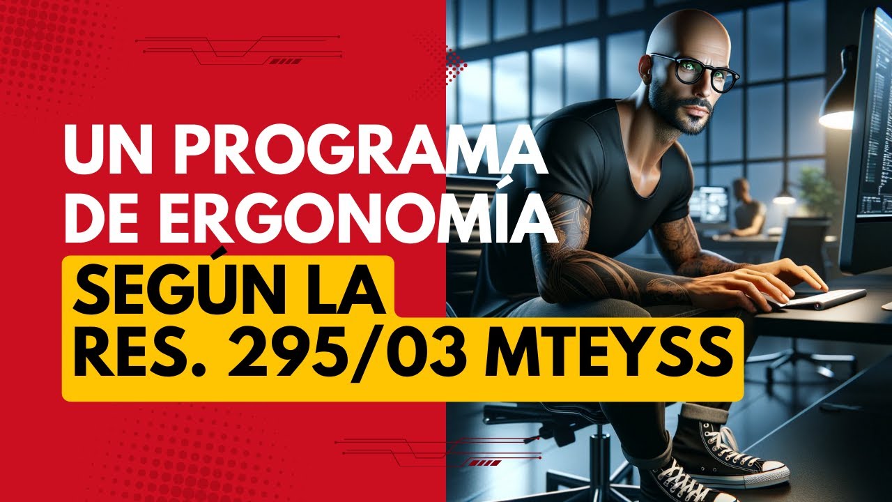 Programa de Ergonomía Integrado según Res. 295/03 Anexo I MTEySS - YouTube