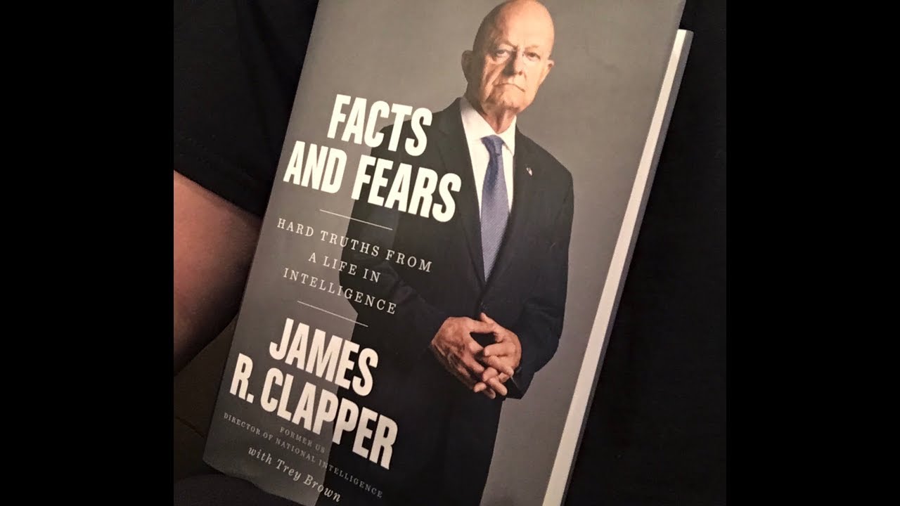 Facts and Fears Hard Truths from a Life in Intelligence by James ...