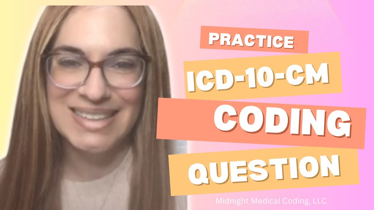 Practice ICD-10-CM Question - YouTube