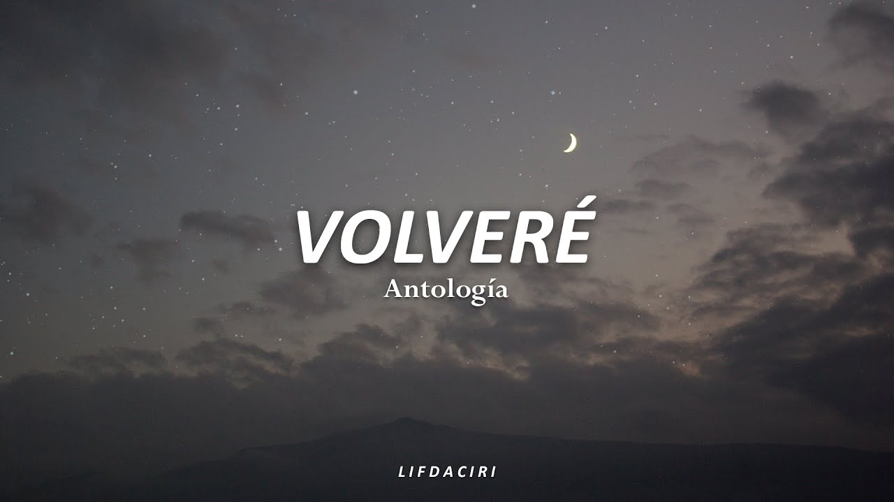 ANTOLOGÍA-Volveré//Letra// - YouTube Music