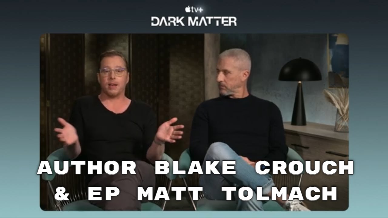 Author Blake Crouch and Producer Matt Tolmach Talk about turning the ...