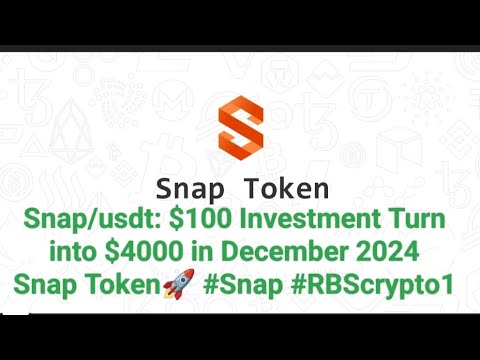 Snap Token: $100 Investment Turn into $4000 in December 2024 Snap Token ...