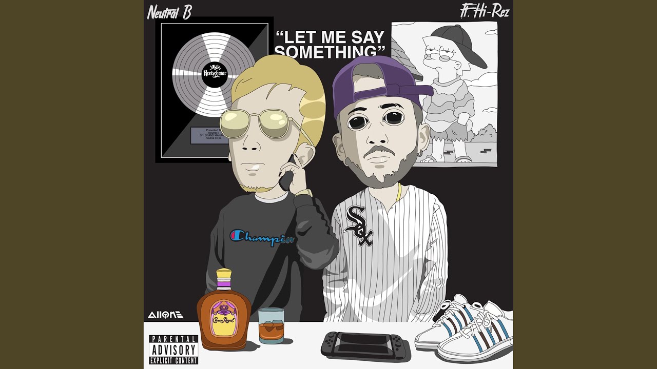 Let Me Say Something (feat. Hi-Rez) - YouTube Music