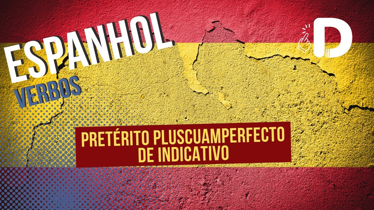 Pretérito Pluscuamperfecto de Indicativo - Verbos - Espanhol ...