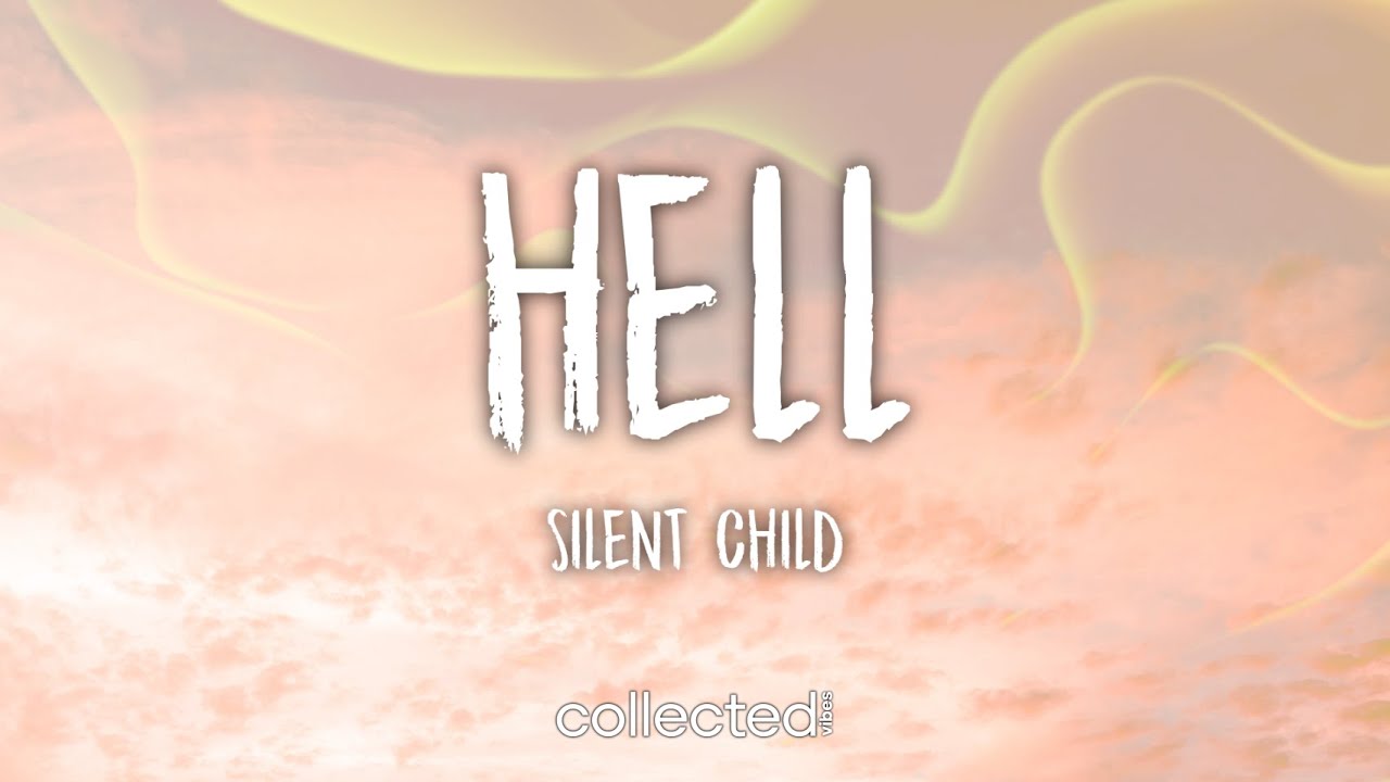 Silent Child - Hell (Lyrics) - YouTube